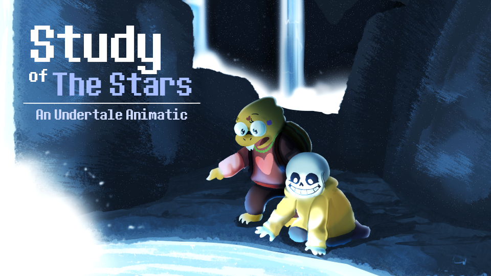 Study of The Stars : Undertale Animatic | Casting Call Club