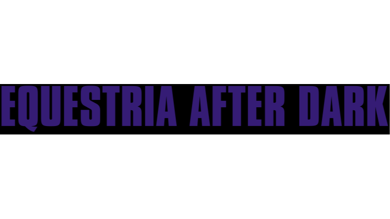 Equestria After Dark (My Little Pony x fnaf) | Casting Call Club