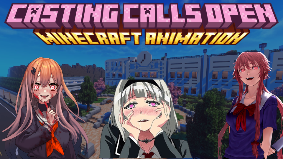 Minecraft Animation Project (Yandere-Themed) | Casting Call Club